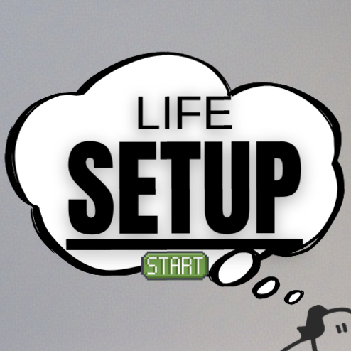 LIFE SETUP