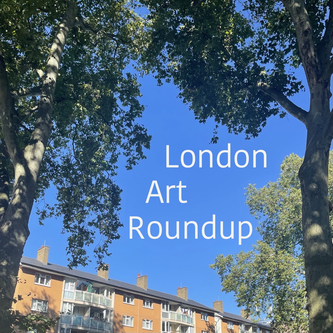 London Art Roundup — Bio Site